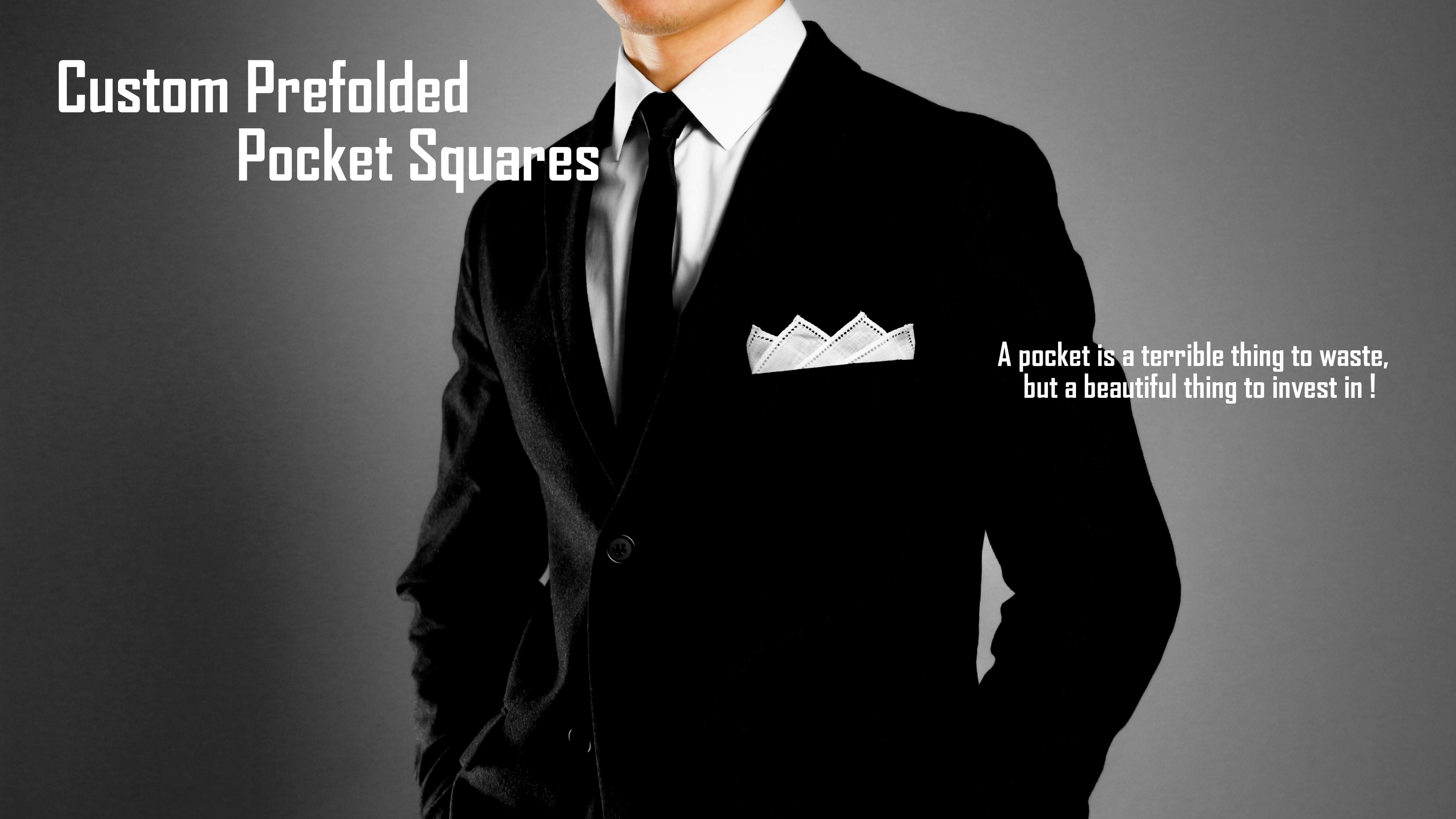 Custom Prefolded Men's Pocket Squares in Silk, Linen, Cotton