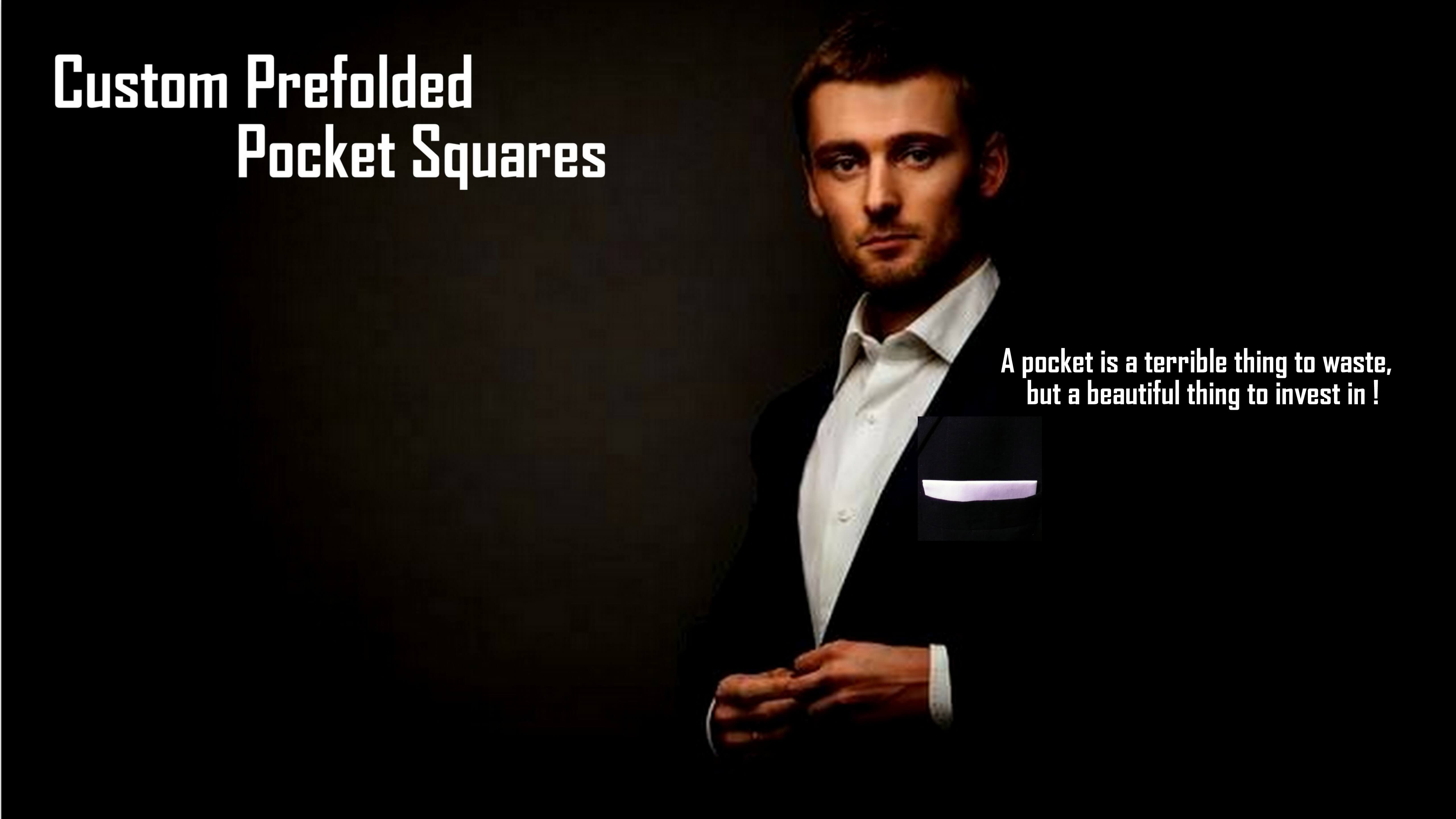 Custom Prefolded Men's Pocket Squares in Silk, Linen, Cotton