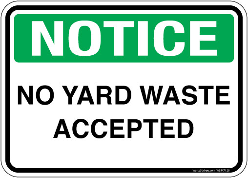 Notice No Yard Waste Accepted Sticker Decal, 5x7, ws5x7