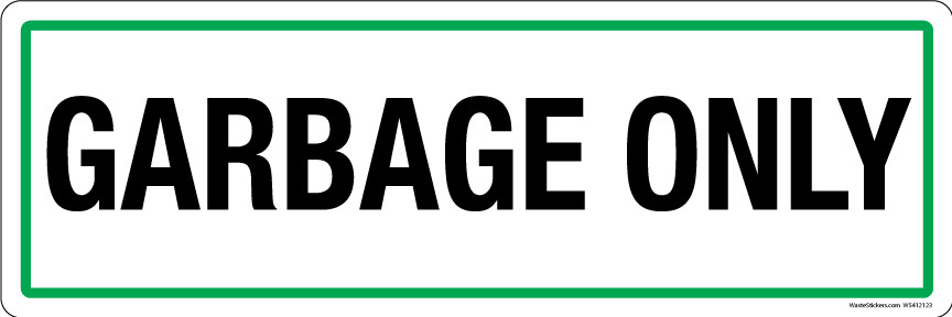 Garbage Only Recycling Sticker Decal, 412, WS412123