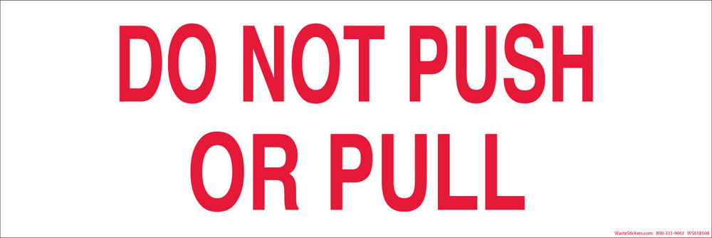 Do Not Push Or Pull Sticker Decal WS618104 do-not-push-or-pull-sticker-decal-ws618104