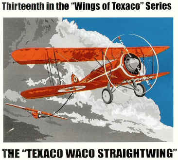 Waco Straightwing Wings of Texaco" #13 in the Series Standard Edition ...