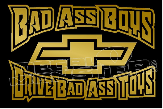Bad Ass Boys Chev Decal Sticker DM - DecalMonster.com