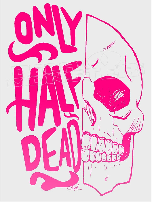 Only Half Dead Skull Decal Sticker - DecalMonster.com