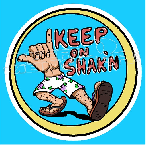 Keep on Shakin Shaka Decal Sticker - DecalMonster.com