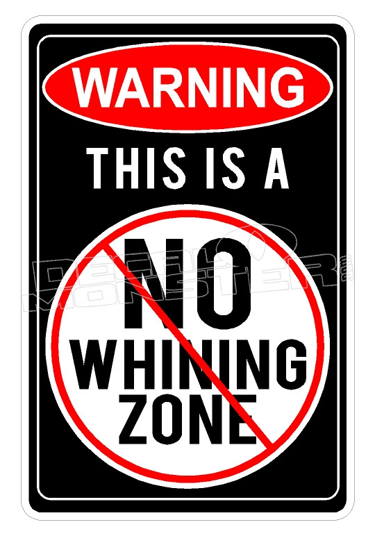 Warning No Whining Zone 1 Decal Sticker - DecalMonster.com