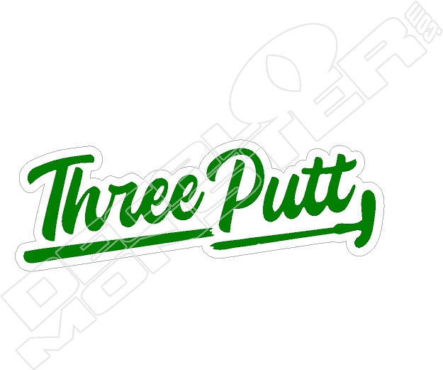 Three Putt Golf Decal Sticker - DecalMonster.com