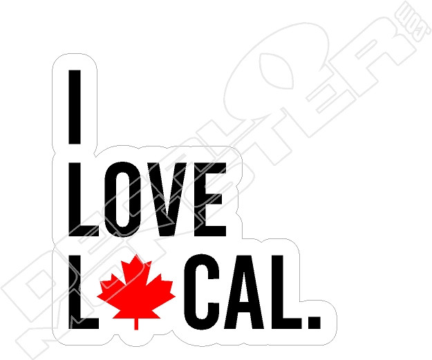 I Love Local Canada Decal Sticker - DecalMonster.com