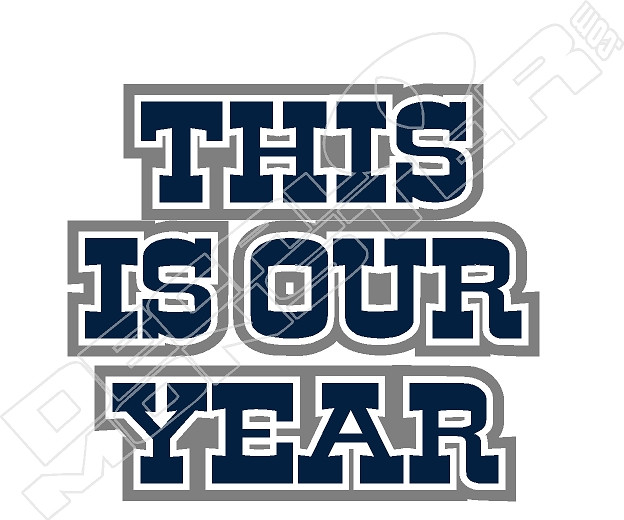 This Is Our Year Decal Sticker - DecalMonster.com