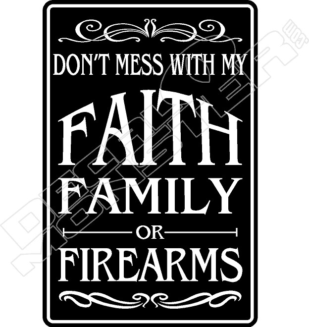 Faith Family Firearms Decal Sticker - DecalMonster.com