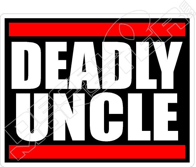 Deadly Uncle Decal Sticker - DecalMonster.com