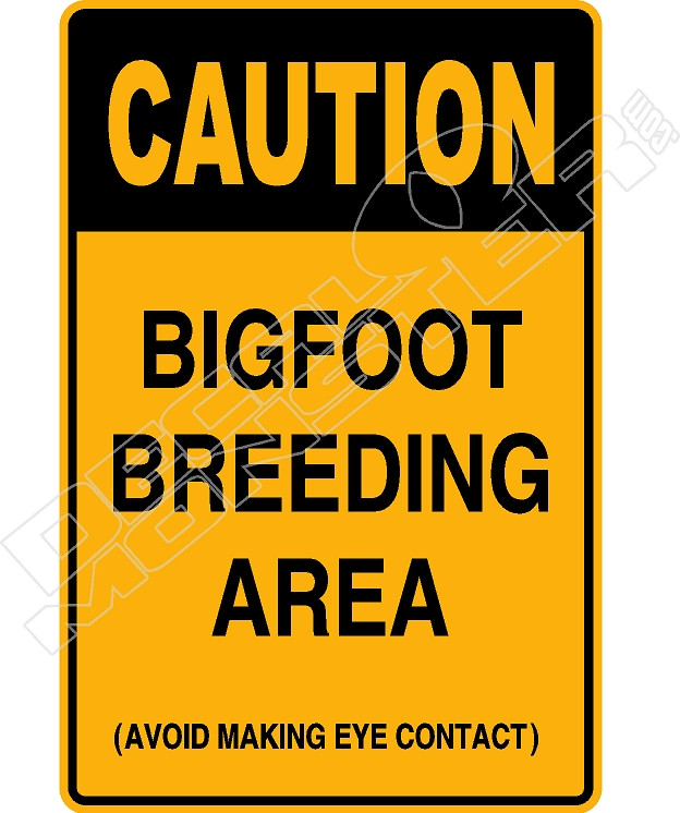 Caution Bigfoot Breeding Area Decal Sticker - DecalMonster.com