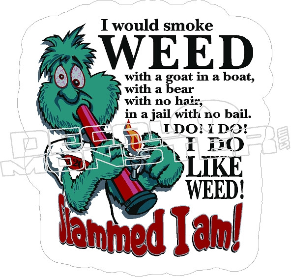Weed Slammed I Am decal - DecalMonster.com