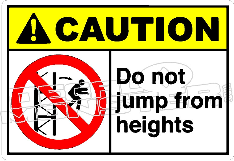 Caution 043H - Do not jump from heights - DecalMonster.com