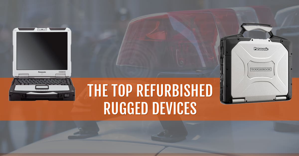 The Top Refurbished Rugged Devices - OC Rugged Inc.